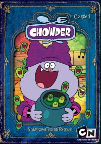 Chowder (Serial TV 2007- ) - Filmweb