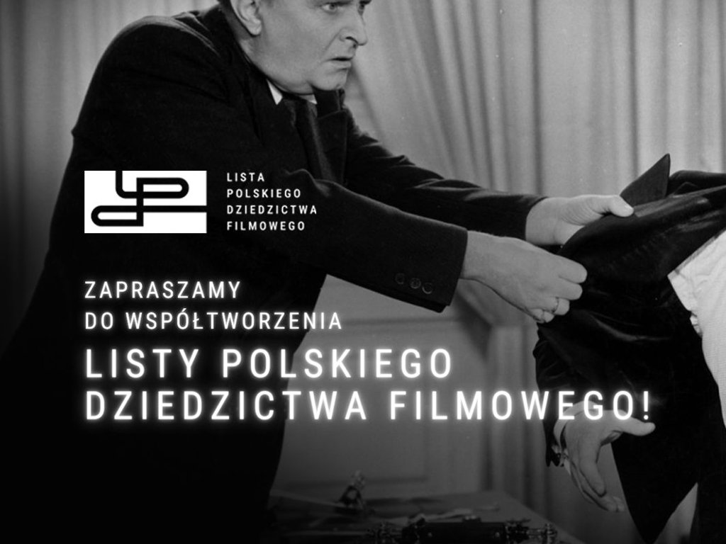 FINA zaprasza do współtworzenia Listy Polskiego Dziedzictwa Filmowego ...